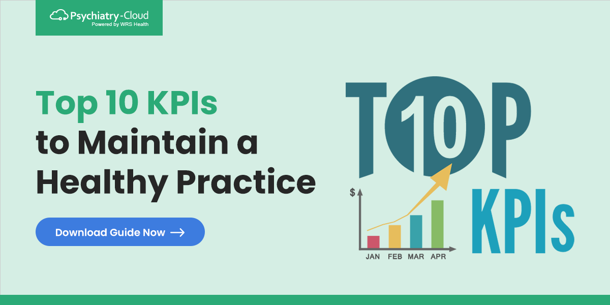 Top 10 KPIs for a Healthy Practice | Psychiatry-Cloud